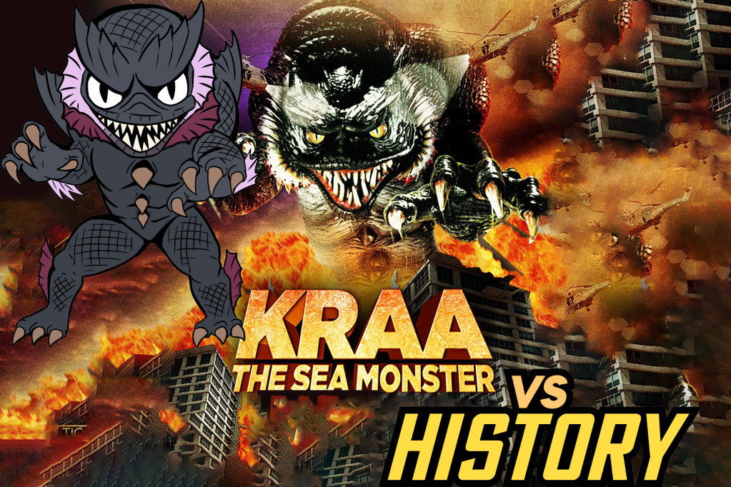 Episode 125 - Kraa! The Sea Monster (1998) - Kaiju vs. History Podcast